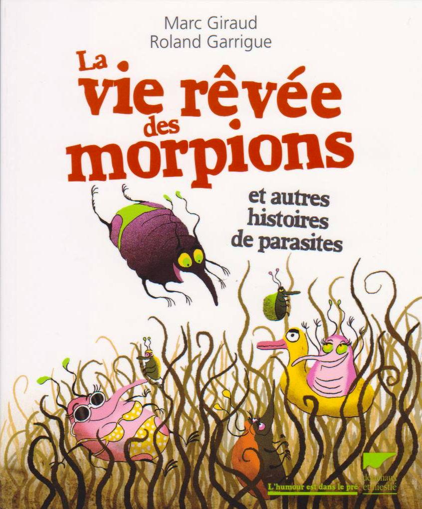 La vie rêvée des morpions et autres histoires de parasites - Festival ...